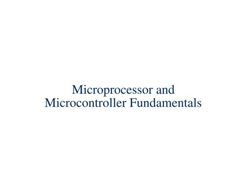 ppt microprocessor and microcontroller fundamentals powerpoint presentation id 8845867