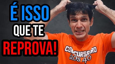 É POR ISSO QUE VOCÊ ESTÁ SENDO REPROVADO EM CONCURSOS PÚBLICOS