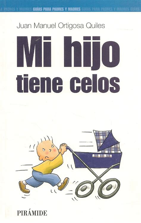 Mi hijo tiene celos Ediciones Técnicas Paraguayas