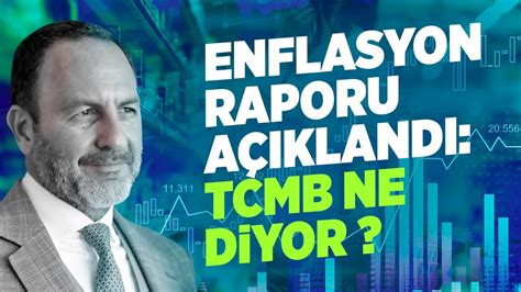 Enflasyon Raporu Açıklandı TCMB Ne Diyor Emre Alkin YouTube