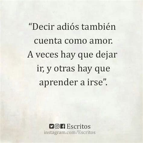 Decir adiós también cuenta como amor A veces hay que dejar ir y otras