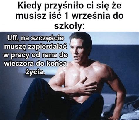 Memy Najlepsze memy o rozpoczęciu roku szkolnego NoweMedium pl