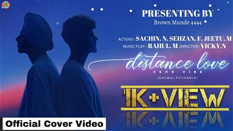 Official Video DISTANCE LOVE Sehzan F Sachin N Jeetu M Zehr V