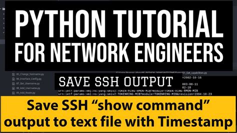 Python Network Automation Save Cisco Ssh Show Command Output To Text File With Timestamp