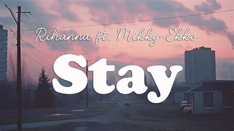 Rihanna Stay Ft Mikky Ekko Lyrics Youtube