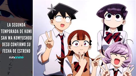 La segunda temporada de Komi san wa Komyushou Desu confirmó su fecha