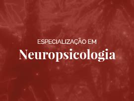 Especialização em Neuropsicologia