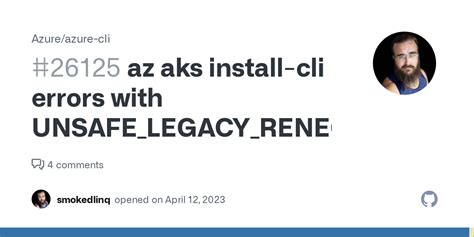 Az Aks Install Cli Errors With Unsafe Legacy Renegotiation Disabled