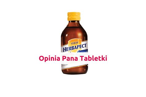 Herbapect Syrop Na Suchy I Mokry Kaszel Czy Na Pewno Pan Tabletka