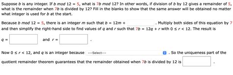 solved suppose b is any integer if b mod 12 5 what is 7b