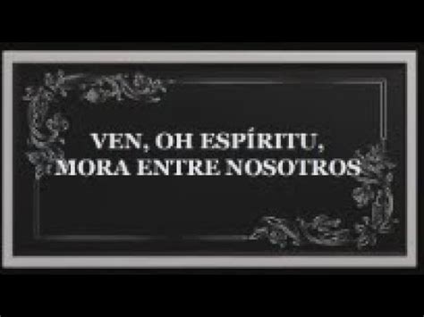 Ven Oh Esp Ritu Mora Entre Nosotros Himno Cantado Youtube