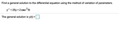 solved find a general solution to the differential equation