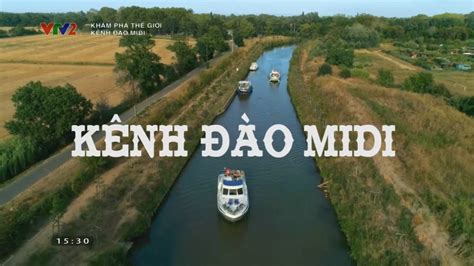 VTV2 Khám Phá Thế Giới Kênh Đào Midi Thuyết Minh YouTube