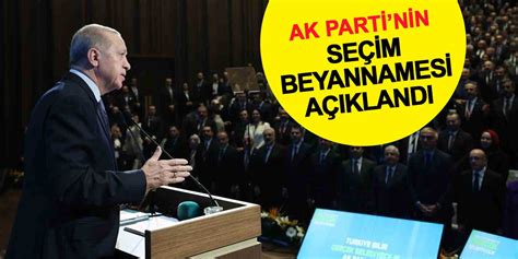AK Partinin Seçim Beyannamesi açıklandı