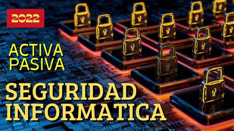 Seguridad informática activa y pasiva YouTube
