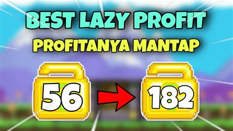 Best Lazy Profit Profitnya Mantap Growtopia Profit Youtube
