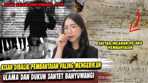 Kisah Kelam Banyuwangi 1998 Pembantaian Ulama Dan Dukun Santet Yang