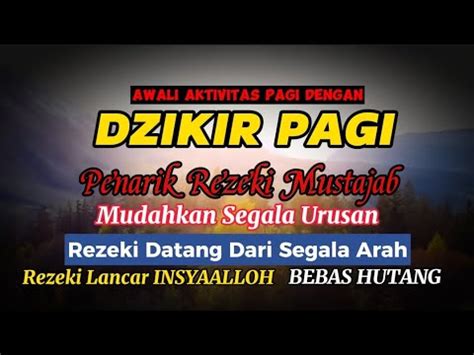 DZIKIR PAGI BISA MENDATANGKAN RIZKI SECARA TAK TERDUGA DARI SEGALA