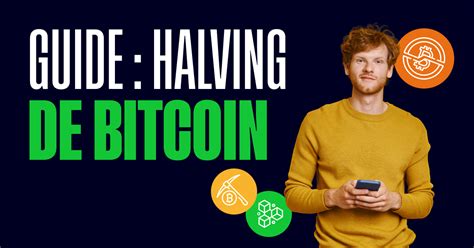 Guide Sur Le Halving De Bitcoin Comprendre Lessentiel