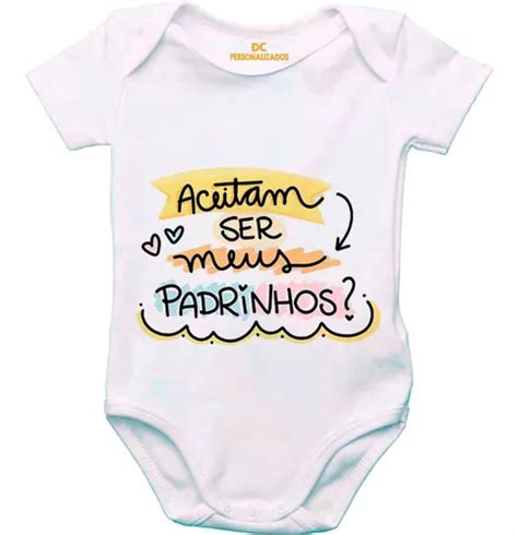 Body Bebê Personalizado Aceitam Ser Meus Padrinhos C337 Parcelamento