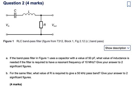 Solved Question Marks Figure Rlc Band Pass Filter Chegg