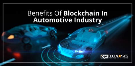 Benefits Of Blockchain In Automotive Industry In The Insight Post