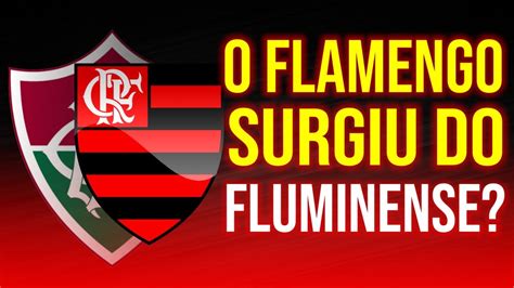 O FLAMENGO SURGIU DO FLUMINENSE Conheça a Origem Verdadeira do Clube