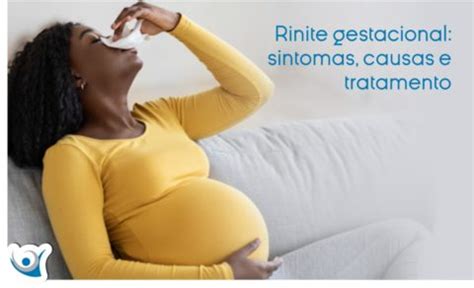 Rinite gestacional sintomas causas e tratamento Alergoclínica