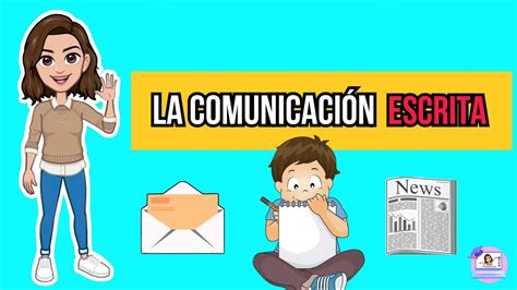 La Comunicación Escrita Características Elementos Función Tipos