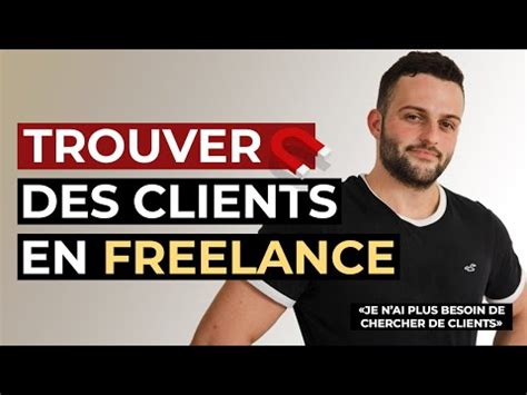 Comment trouver des clients en Freelance arrêtez d en chercher