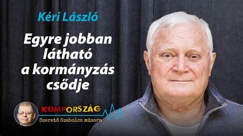 Kéri László Egyre jobban látható a kormányzás csődje Kompország