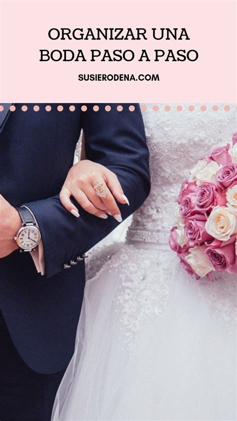 Cómo organizar una boda paso a paso Guía completa Como preparar una