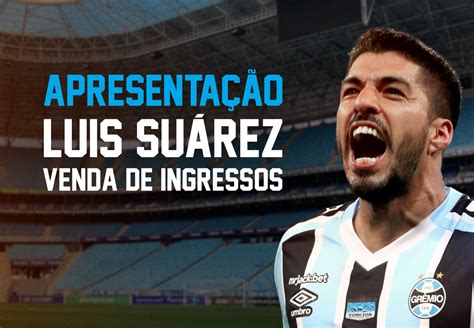 Grêmio apresenta Luis Suárez em evento especial na Arena