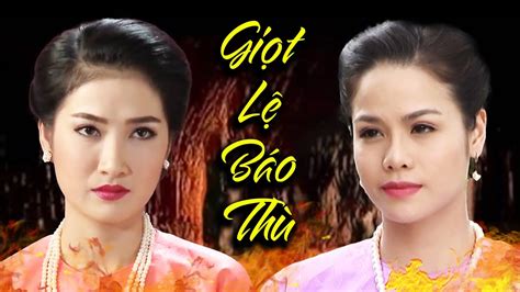 GIỌT LỆ BÁO THÙPHIM VIỆT NAM HAY 2023Phim Tâm Lý Tình Cảm Miền Tây