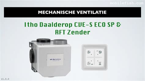 Mechanische Ventilatie Itho Daalderop Cve S Eco Sp En Rft Zender Youtube