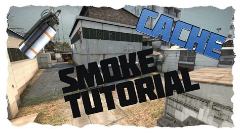 Cs Go Cache Smokes Tactics Tutorial Mid Youtube