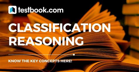 classification reasoning learn key concepts with solved examples