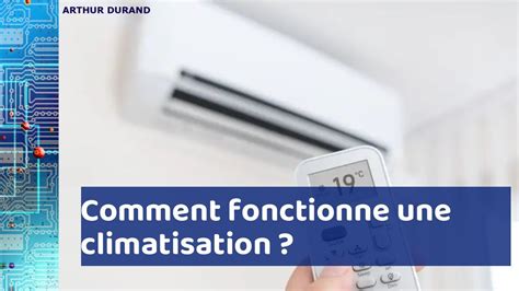 Comment Fonctionne Une Climatisation Comment L Utiliser Youtube