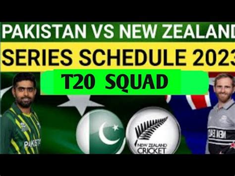 Pakistan Squad New Zealand Squads Pakistan Vs New Zealand T20 Series