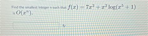 solved find the smallest integer n such that integer n such