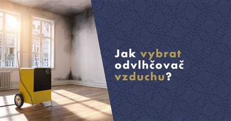 Jak vybrat nejlepší odvlhčovač vzduchu nanoSPACE