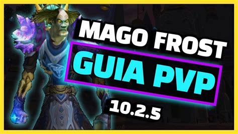 Gu A Completa Mago Escarcha Pvp Wow Dragonflight Youtube