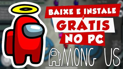 COMO BAIXAR E INSTALAR AMONG US NO PC 2020 I TODOS OS ITENS