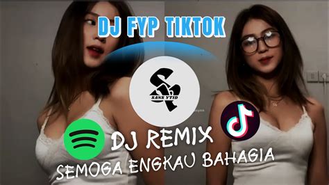 DJ SEMOGA ENGKAU BAHAGIA FYP TIKTOK 2024 DJ REMIX SLOW BASS TERBARU