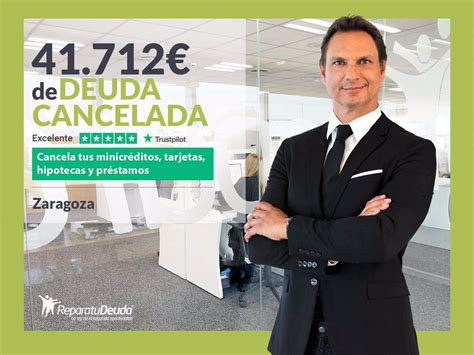Repara tu Deuda Abogados cancela 41 712 en Zaragoza Aragón con la