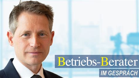 BB im Gespräch mit Prof Dr Stefan Stolte Betriebs Berater
