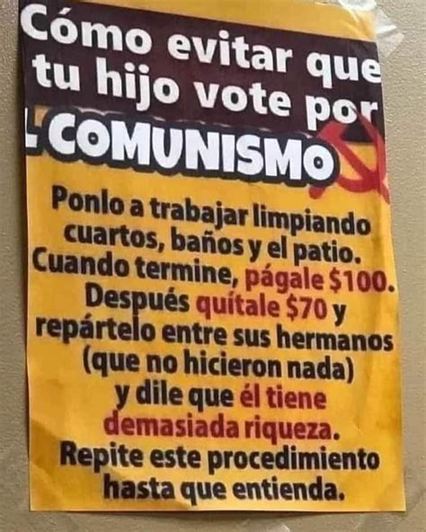 C Mo Evitar Que Tu Hijo Vote Por Comunismo Ponlo A Trabajar Limpiando