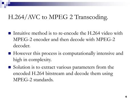 ppt transcoding of h 264 bitstream to mpeg 2 bitstream powerpoint presentation id 1176491