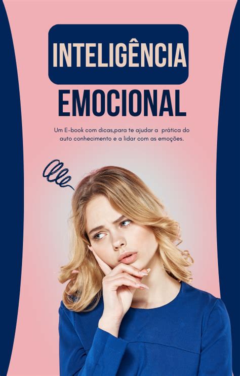 Desenvolvendo sua Inteligência Emocional Um Guia Prático para uma Vida