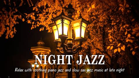 Sleep Night Jazz Smooth Piano Jazz Soft Saxophone Music Jazz